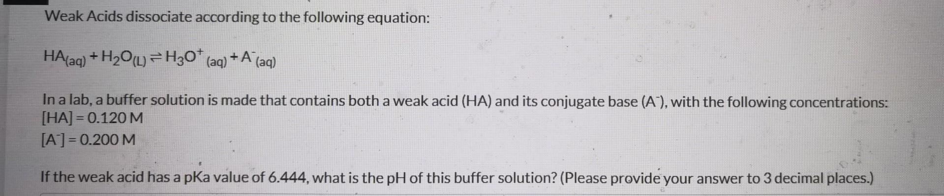 Solved Weak Acids dissociate according to the following | Chegg.com