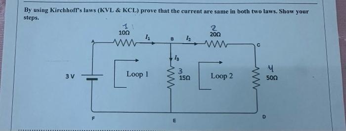 Solved By using Kirchhoff's laws (KVL \& KCL) prove that the | Chegg.com