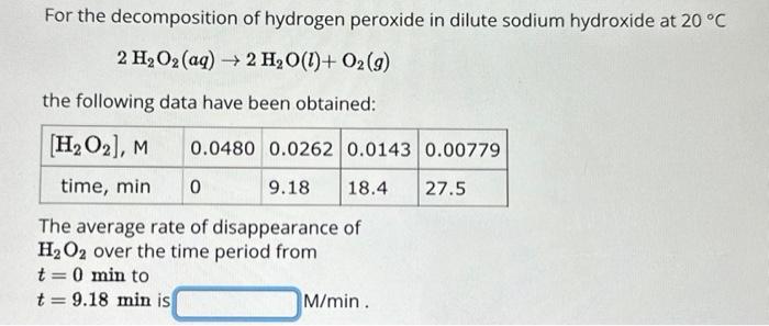 Solved For the decomposition of hydrogen peroxide in dilute | Chegg.com