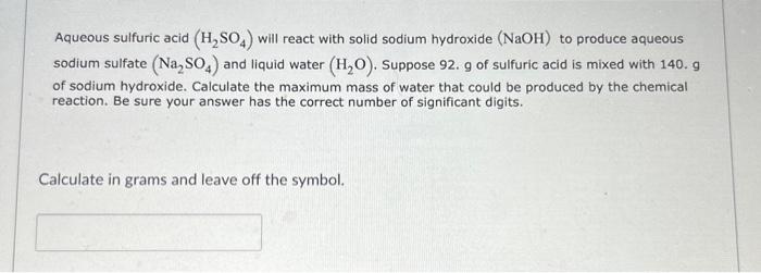 Solved Aqueous sulfuric acid (H2SO4) will react with solid | Chegg.com