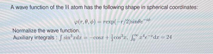 Solved A wave function of the H atom has the following shape | Chegg.com