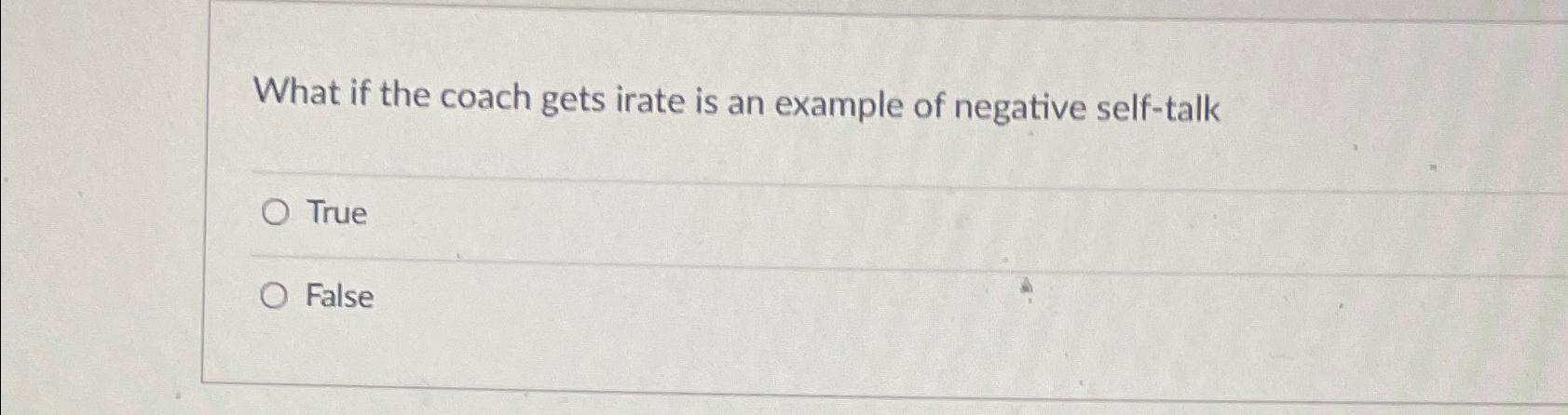 Solved What if the coach gets irate is an example of | Chegg.com