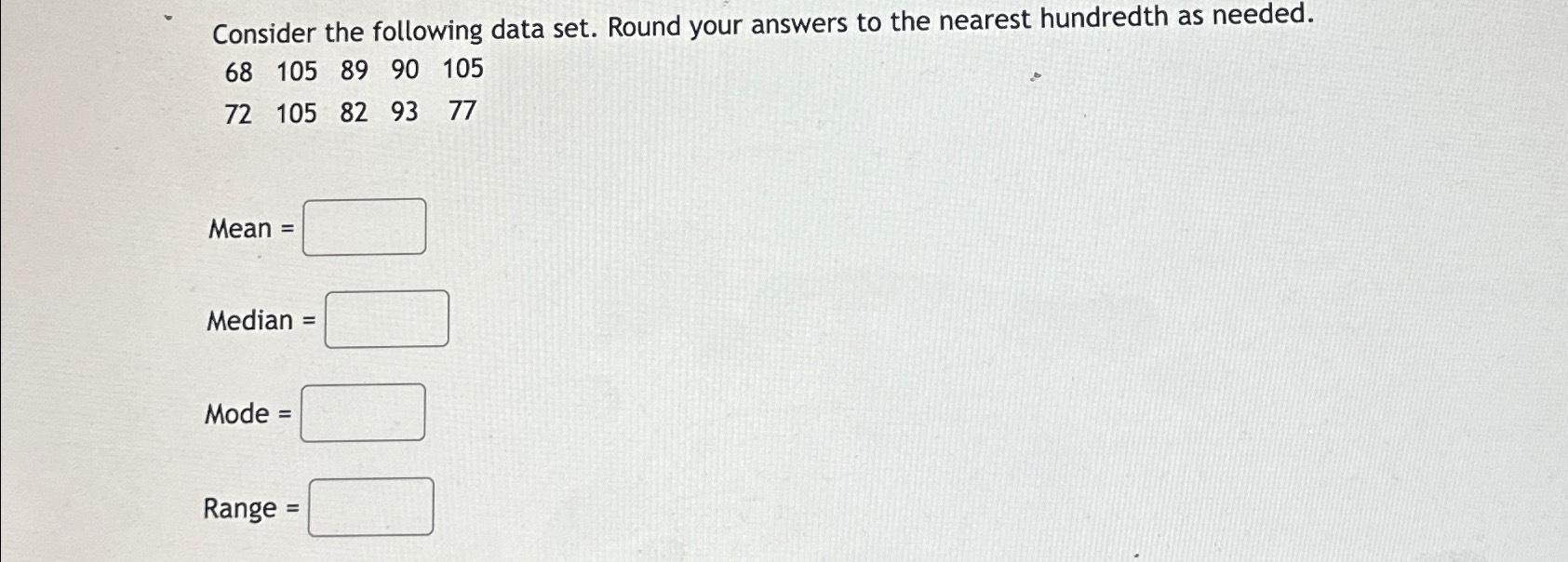 Solved Consider the following data set. Round your answers | Chegg.com