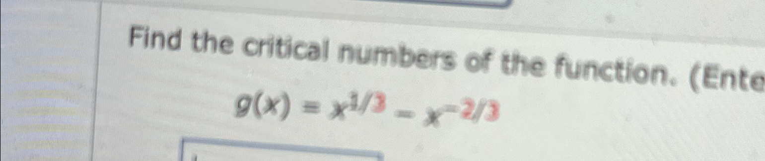 Solved Find the critical numbers of the | Chegg.com