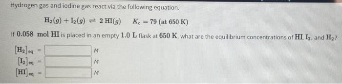 Solved Hydrogen gas and iodine gas react via the following | Chegg.com