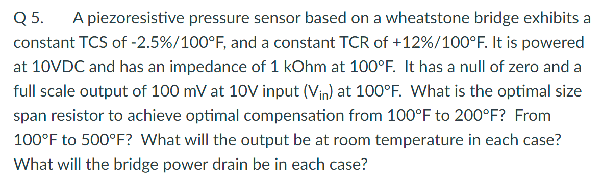 Solved Q 5. ﻿A piezoresistive pressure sensor based on a | Chegg.com
