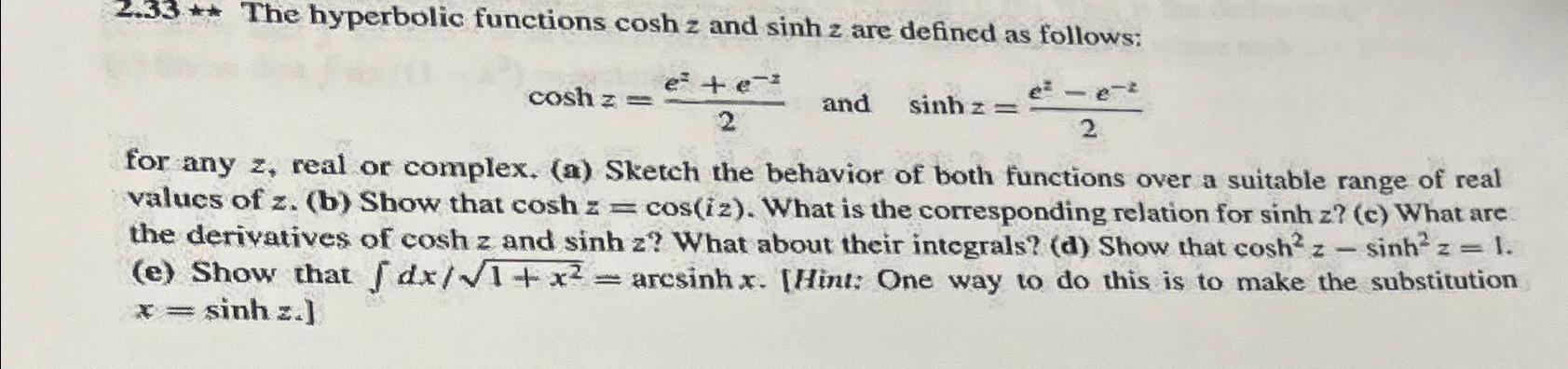 Solved 2.33** The hyperbolic functions coshz and sinhz are | Chegg.com