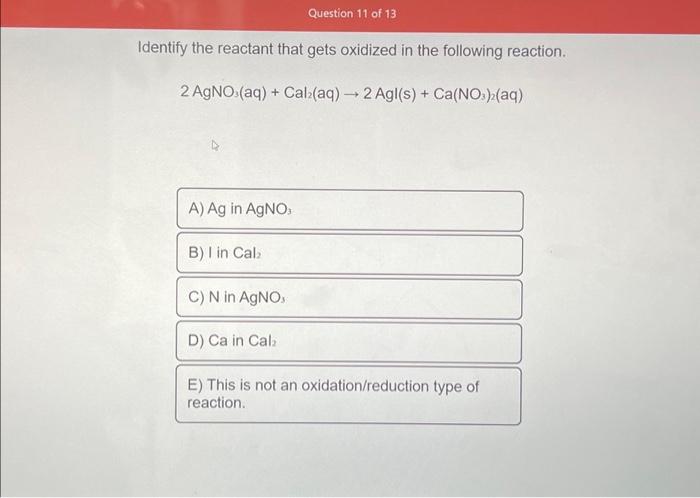 Solved Identify the reactant that gets oxidized in the | Chegg.com