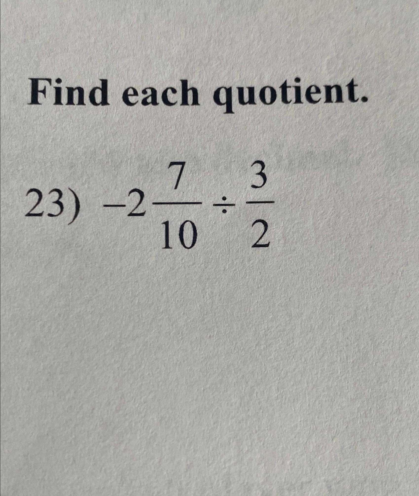 Solved Find each quotient.-2710÷32 | Chegg.com