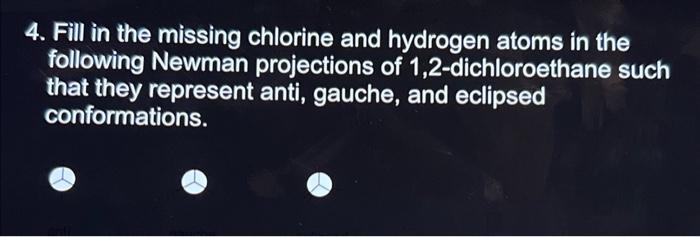 Solved 4. Fill in the missing chlorine and hydrogen atoms in | Chegg.com
