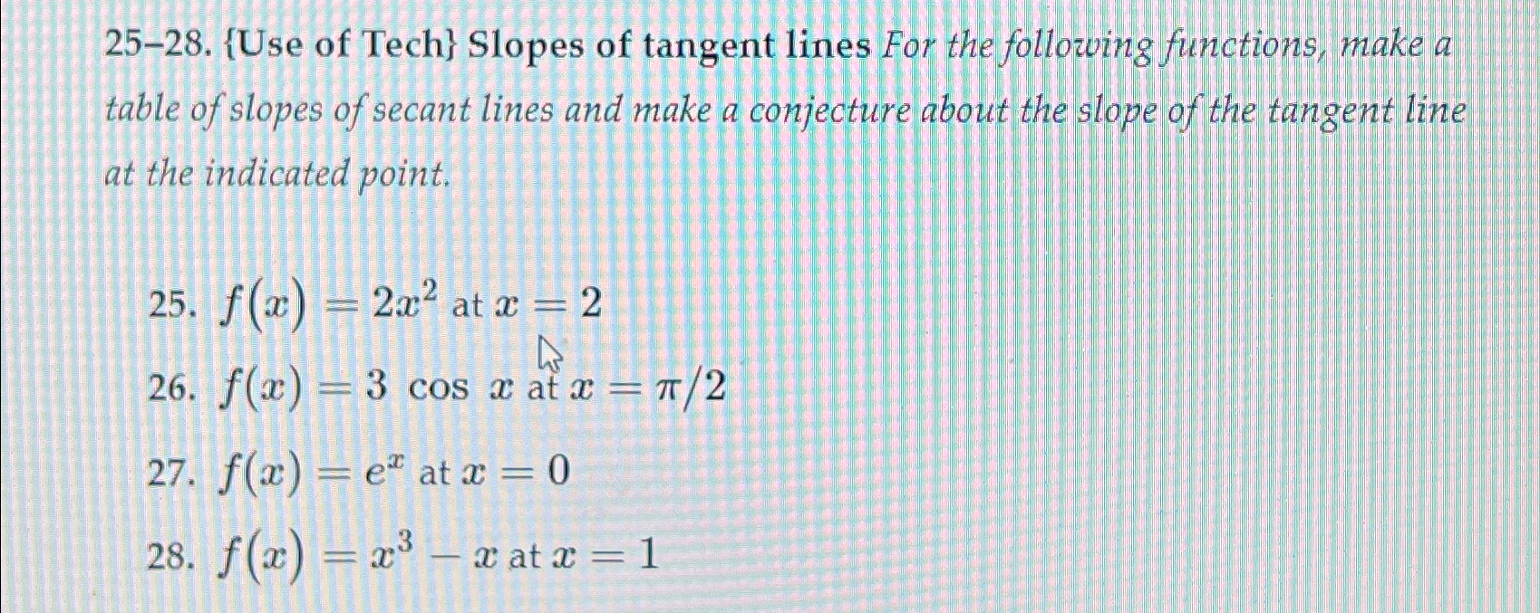 Solved 25-28. {Use of Tech} ﻿Slopes of tangent lines For the | Chegg.com