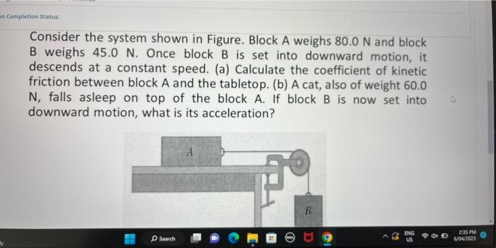 Solved Consider the system shown in Figure. Block A weighs | Chegg.com