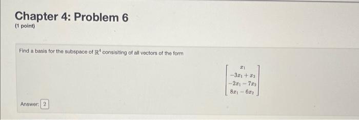 Solved Chapter 4: Problem 5 (1 point) Find a basis for the | Chegg.com