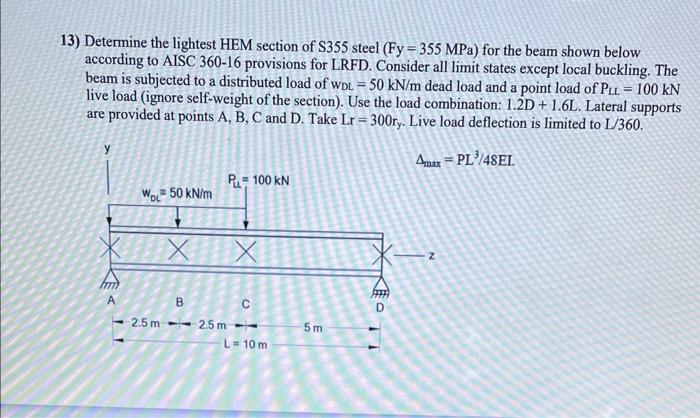 Solved 13) Determine the lightest HEM section of S355 steel | Chegg.com