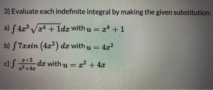 Solved 3) Evaluate each indefinite integral by making the | Chegg.com