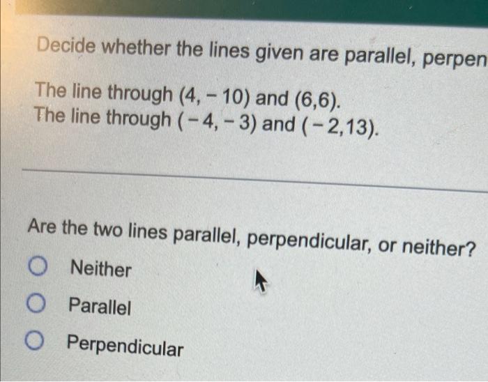 Solved Decide whether the lines given are parallel, perpen | Chegg.com