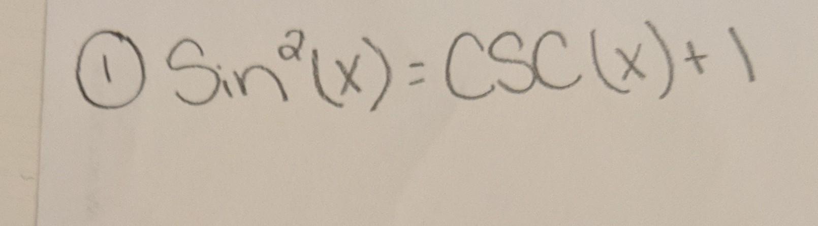 Solved Sin2(x)=csc(x)+1 | Chegg.com