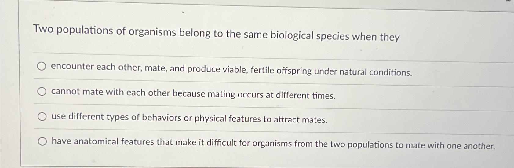 Solved Two populations of organisms belong to the same | Chegg.com