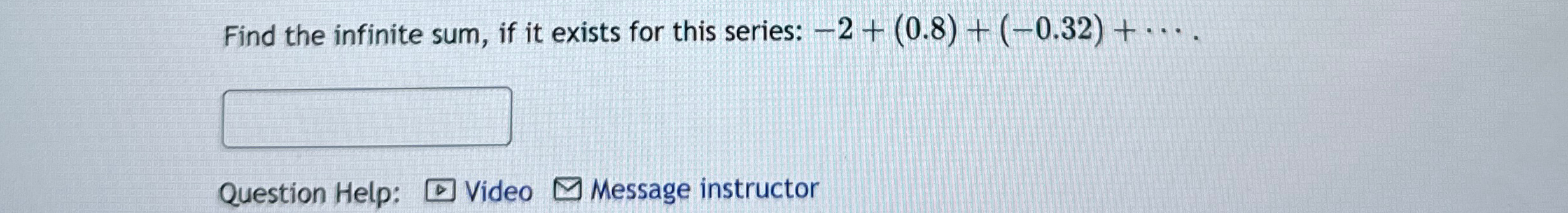 Solved Find the infinite sum, if it exists for this series: | Chegg.com