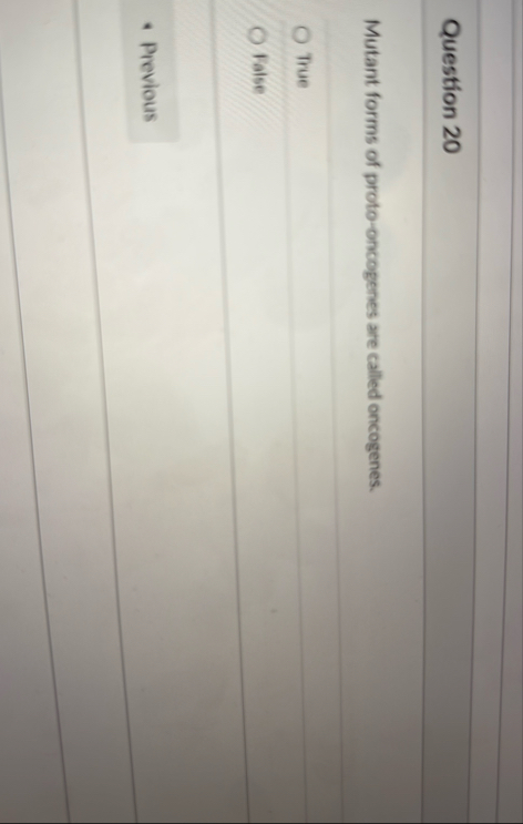 Solved Question 20Mutant forms of proto-oncogenes are called | Chegg.com