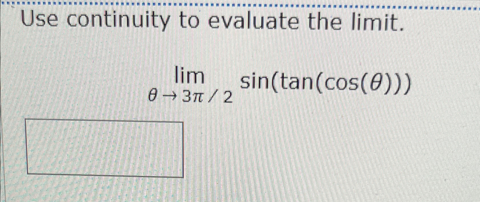 Solved Use continuity to evaluate the | Chegg.com