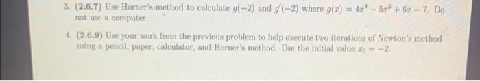 Solved 3. (2.6.7) Use Horner's method to calculate g(−2) and | Chegg.com