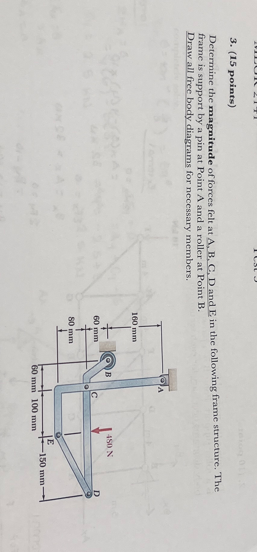 Solved (15 points)Determine the magnitude of forces felt at | Chegg.com Solved (15 points)Determine the magnitude of forces felt at | Chegg.com