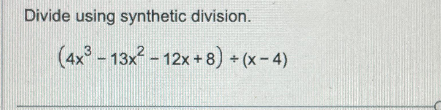 Solved Divide using synthetic | Chegg.com