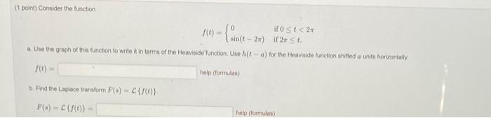 Solved (1 point) Consider the function f(t)={0sin(t−2π) if | Chegg.com