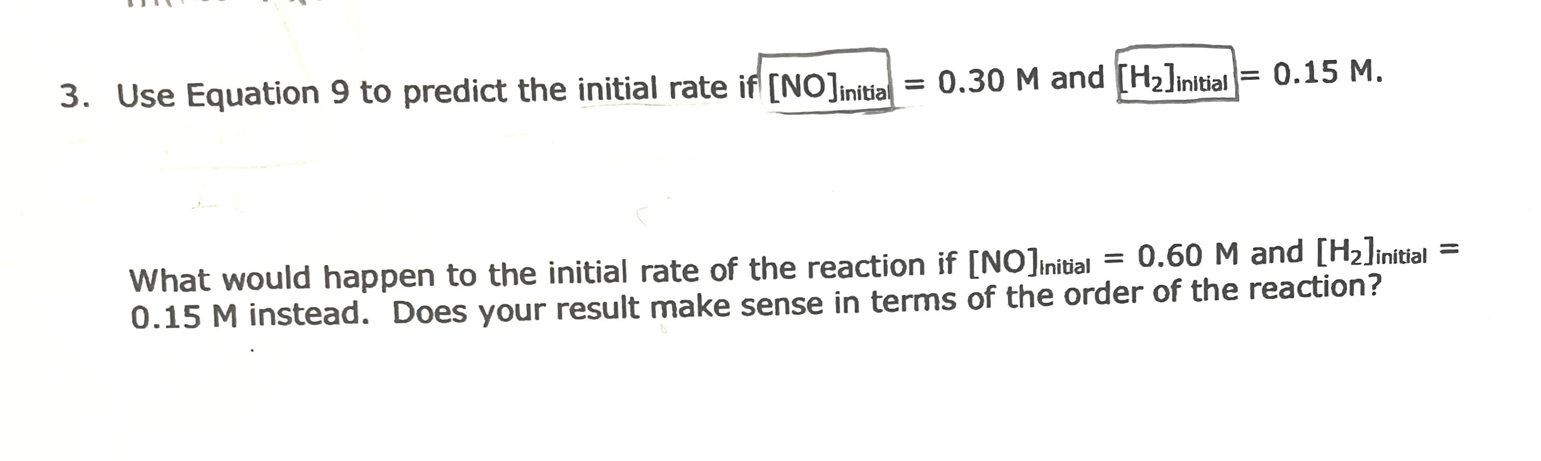 Solved Use Equation 9 ﻿to predict the initial rate if | Chegg.com