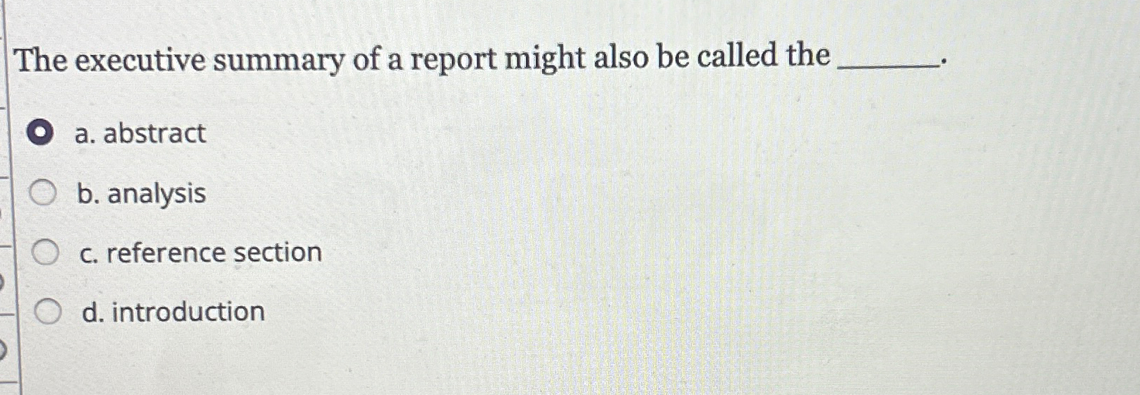 Solved The executive summary of a report might also be | Chegg.com