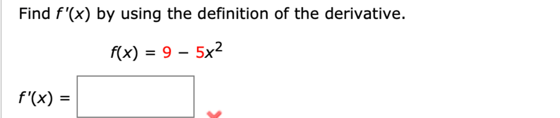 Solved Find f'(x) ﻿by using the definition of the | Chegg.com