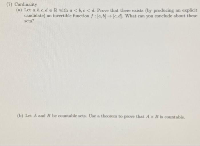 Solved (7) Cardinality (a) Let a,b,c,d∈R with a | Chegg.com