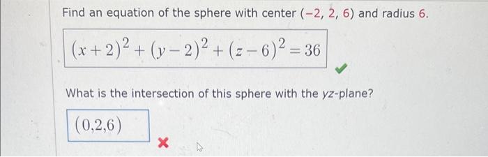 Solved Find an equation of the sphere with center (−2,2,6) | Chegg.com