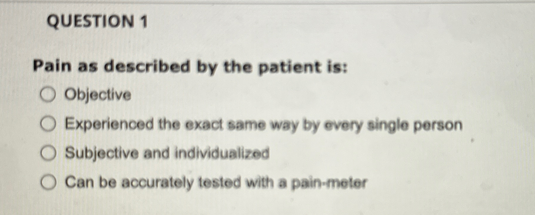 Solved QUESTION 1Pain as described by the patient | Chegg.com