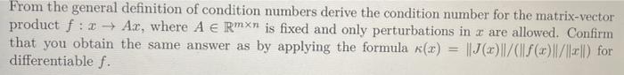 Solved From the general definition of condition numbers | Chegg.com