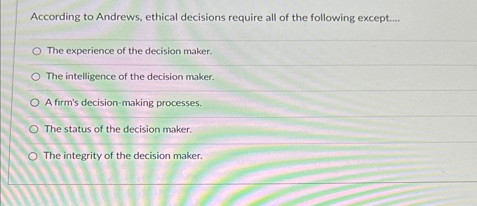 Solved According to Andrews, ethical decisions require all | Chegg.com