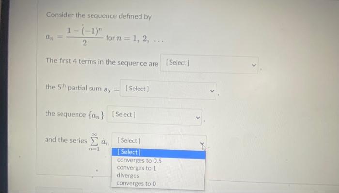 Solved Consider the sequence defined by an=21−(−1)n for | Chegg.com