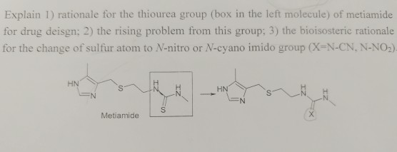Explain 1) rationale for the thiourea group (box in | Chegg.com