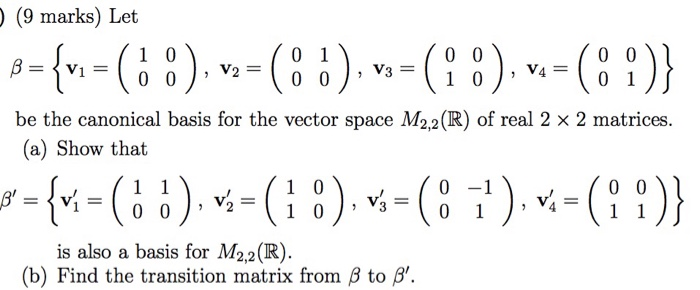 Solved (9 marks) Let В = {v1 = ( 6 :) V2 = 0 1 0 0 , V3 = (i | Chegg.com Solved (9 marks) Let В = {v1 = ( 6 :) V2 = 0 1 0 0 , V3 = (i | Chegg.com