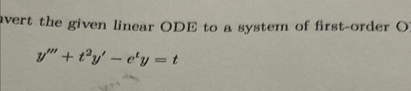 Solved convert the given linear ODE to a system of | Chegg.com
