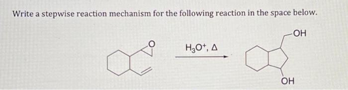 Solved Write a stepwise reaction mechanism for the following | Chegg.com