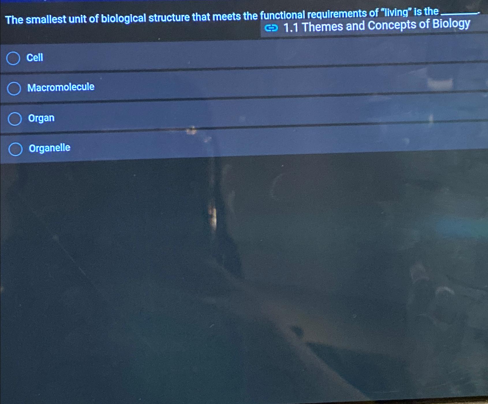 Solved The smallest unit of biological structure that meets | Chegg.com