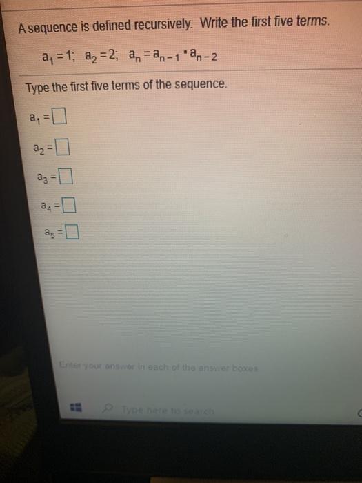 Solved A sequence is defined recursively. Write the first | Chegg.com