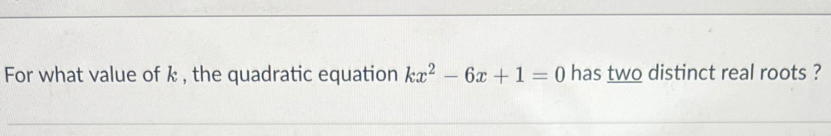Solved For what value of k, ﻿the quadratic equation | Chegg.com