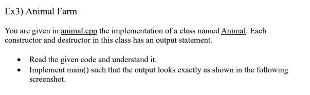 Solved Ex3) Animal Farm You are given in animal.cpp the | Chegg.com