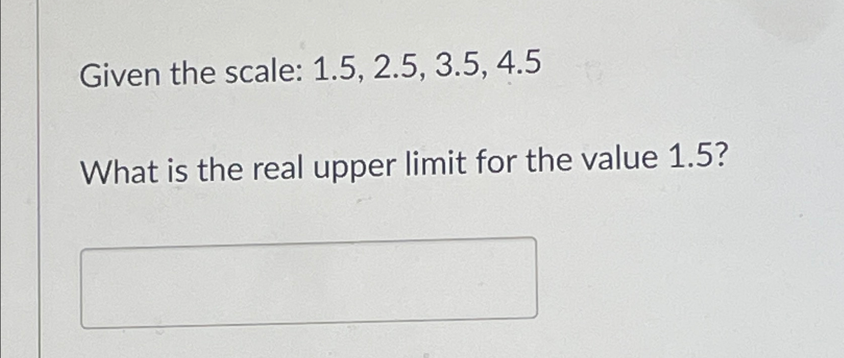 Solved Given the scale: 1.5,2.5,3.5,4.5What is the real | Chegg.com