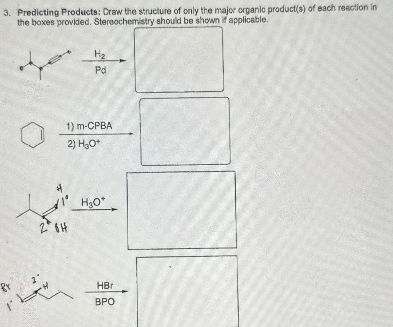 Solved Predicting Products: Draw the structure of only the | Chegg.com