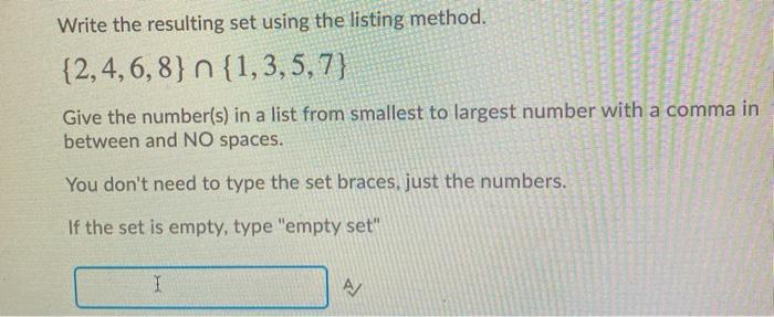 Solved Write the resulting set using the listing method. {3, | Chegg.com