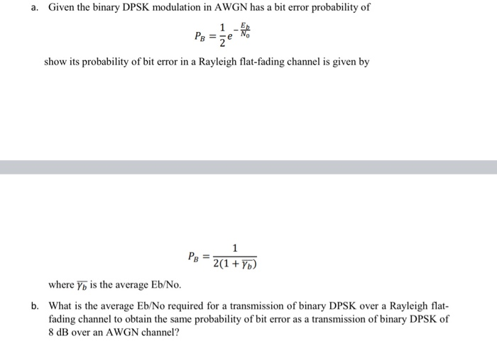 Solved a. Given the binary DPSK modulation in AWGN has a bit | Chegg.com